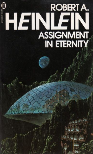 Assignment in Eternity, Volume One, by Robert A Heinlein – SFFWorld