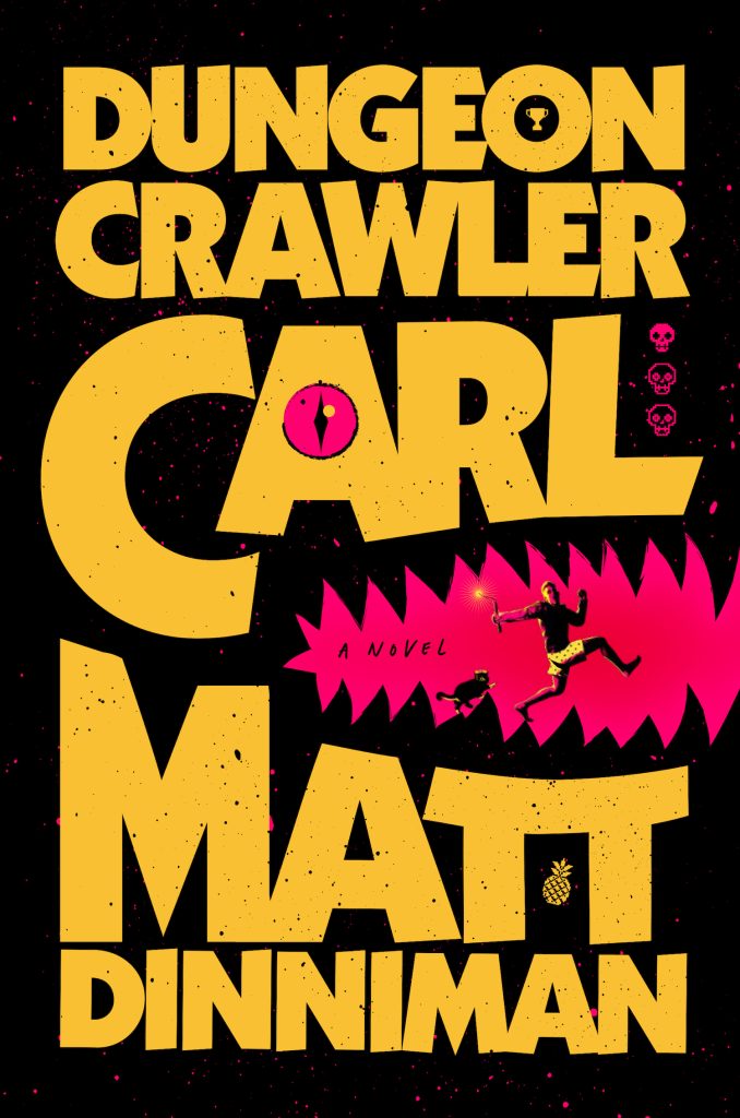 DUNGEON CRAWLER CARL by Matt Dinniman (Dungeon Crawler Carl #1) – SFFWorld