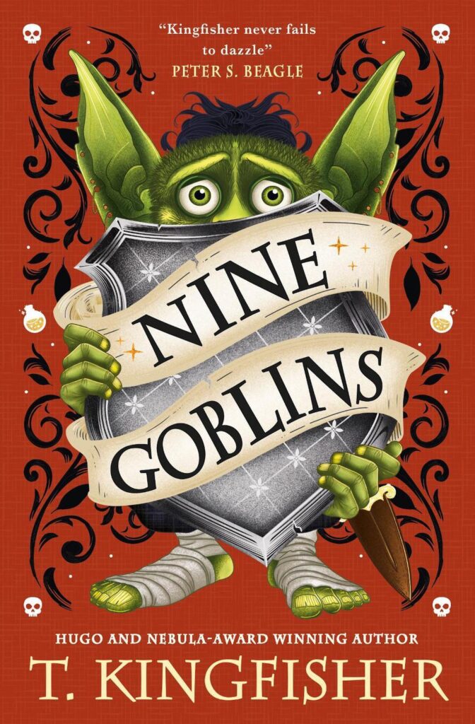 NINE GOBLINS by T. Kingfisher – SFFWorld